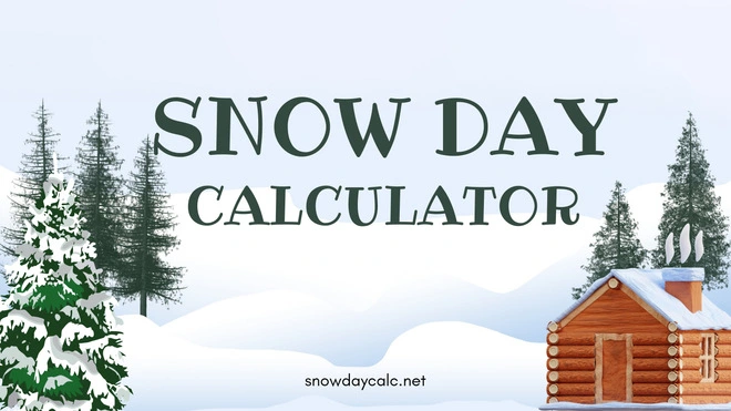 Snow Day Calculator | #1 Accurate School Snow Day Predictor